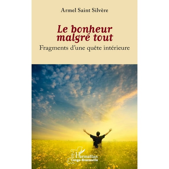 Harmattan Congo-Brazzaville Le bonheur malgrÃ© tout: Fragments d'une ...