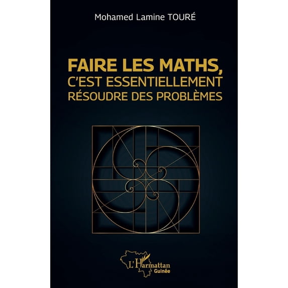 Harmattan Guinée Faire les maths, c'est essentiellement résoudre des ...
