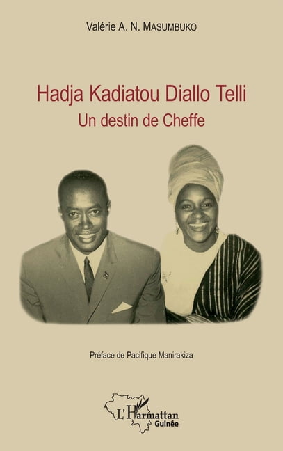 Harmattan GuinÃ©e Hadja Kadiatou Diallo Telli: Un destin de Cheffe ...