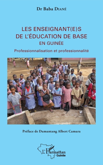 Harmattan Guinée Les enseignant(e)s de l'éducation de base en Guinée ...