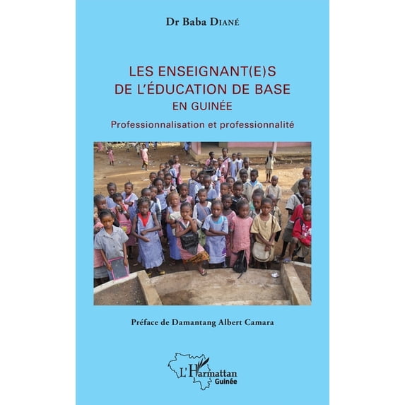 Harmattan Guinée Les enseignant(e)s de l'éducation de base en Guinée ...