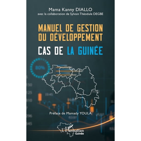 Harmattan GuinÃ©e Manuel de gestion du dÃ©veloppement: Cas de la GuinÃ ...