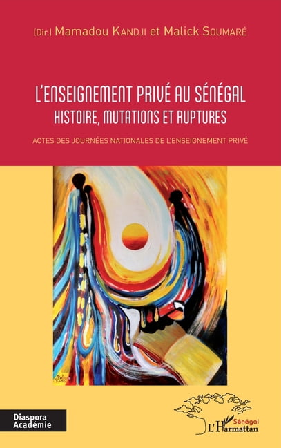 Harmattan SÃ©nÃ©gal L'enseignement privÃ© au SÃ©nÃ©gal: Histoire ...