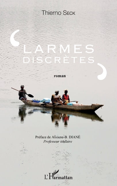 Harmattan Sénégal Larmes discrètes. Roman, (Paperback) - Walmart.com