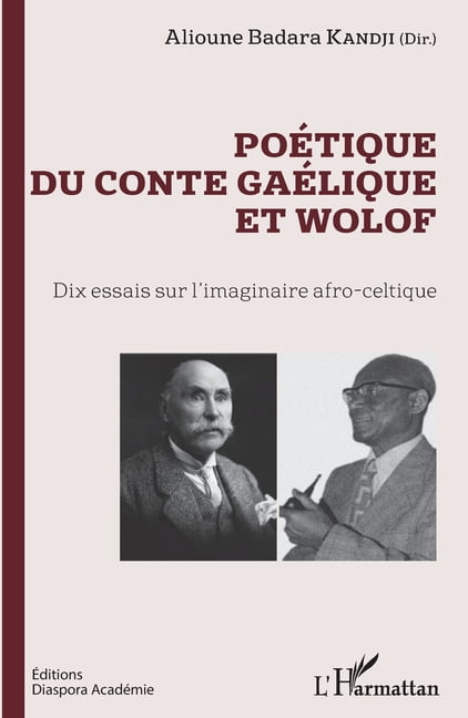 Harmattan SÃ©nÃ©gal PoÃ©tique du conte gaÃ©lique et wolof: Dix essais ...