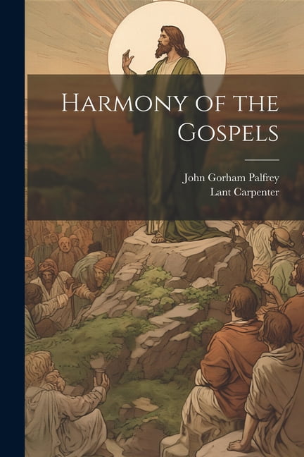 Harmony of the Gospels - Walmart.com