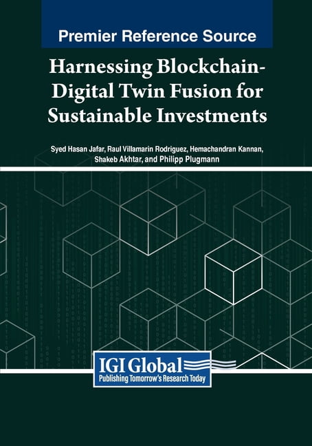 Harnessing Blockchain-Digital Twin Fusion for Sustainable Investments (Paperback) - Walmart.com