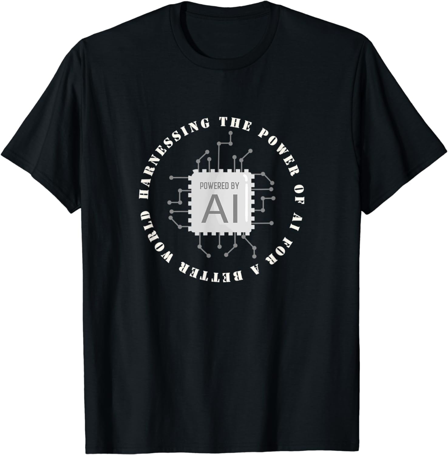 Harnessing The Power Of AI For A Better World T-Shirt - Walmart.com