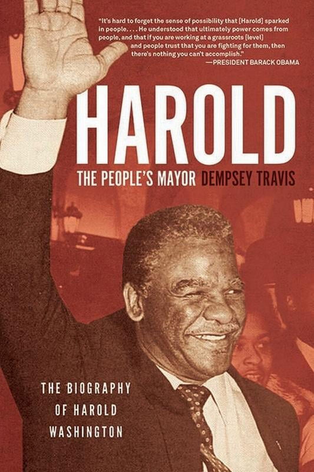 Harold, the People's Mayor: The Biography of Harold Washington ...