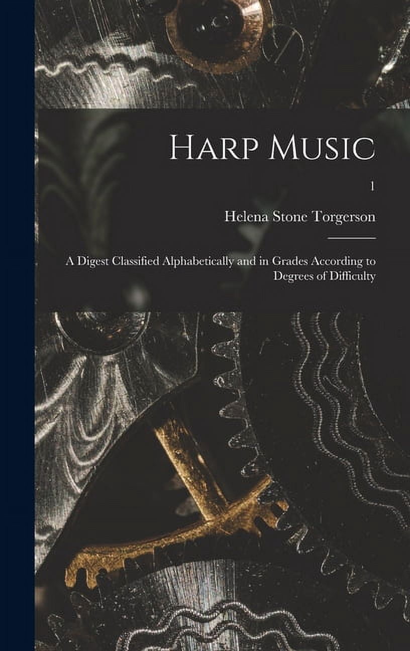 Harp Music; a Digest Classified Alphabetically and in Grades According ...