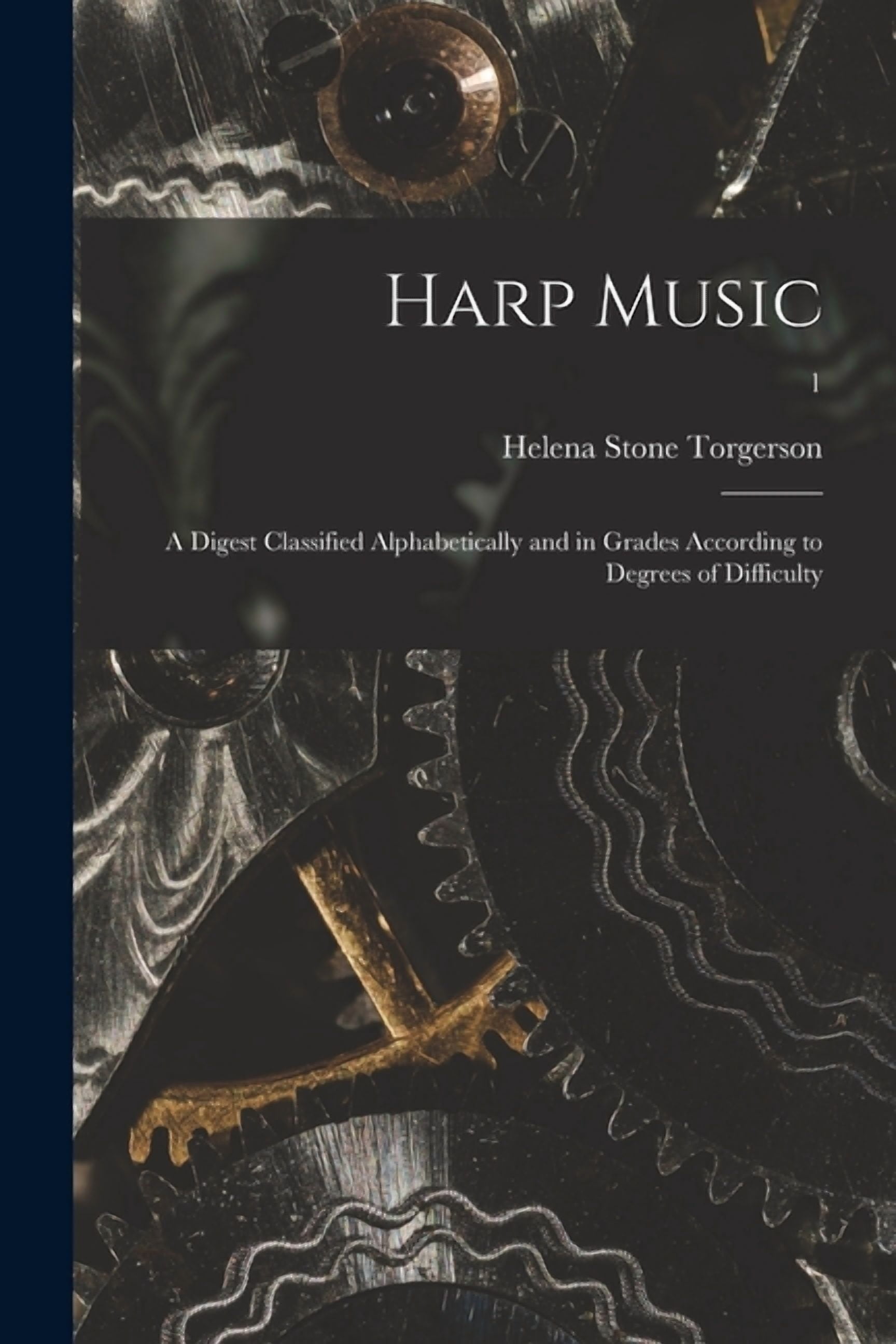 Harp Music; a Digest Classified Alphabetically and in Grades According ...