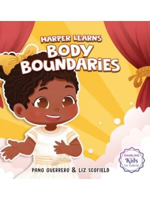 Harper Learns Body Boundaries: Teaching Kids Consent, Respecting ...