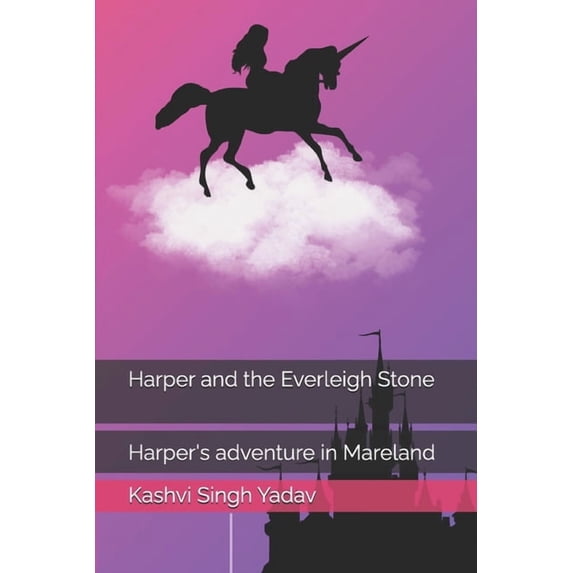 Harper's Adventures at Mareland Harper and the Everleigh Stone: Book 1 ...