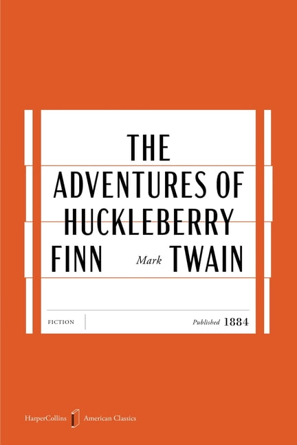 HarperCollins American Classics The Adventures of Huckleberry Finn ...