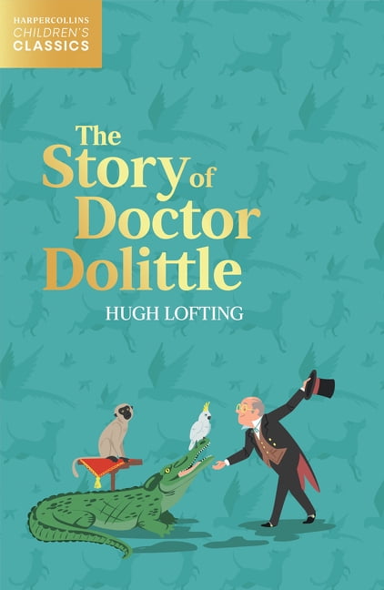 HarperCollins Children's Classics The Story of Doctor Dolittle ...