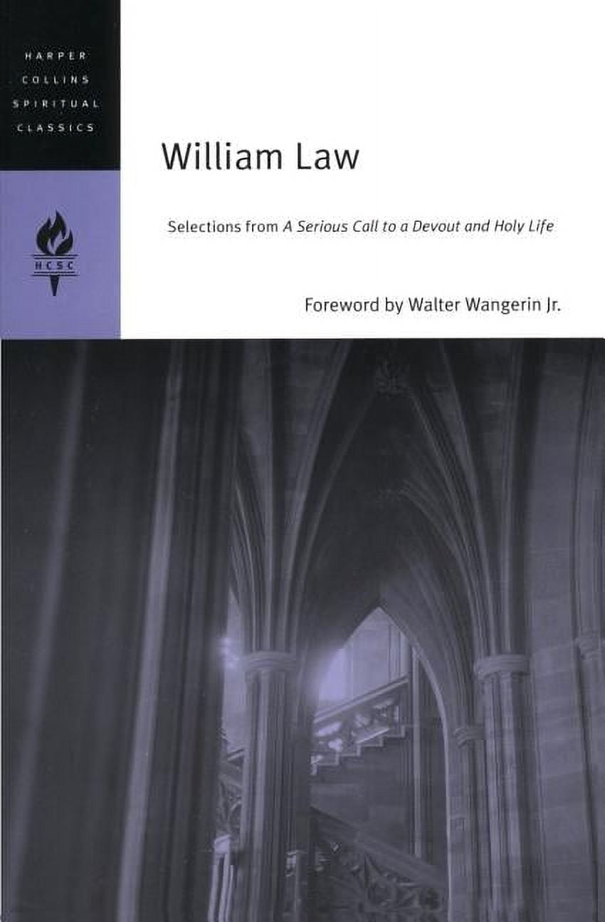 HarperCollins Spiritual Classics William Law: Selections from a Serious ...