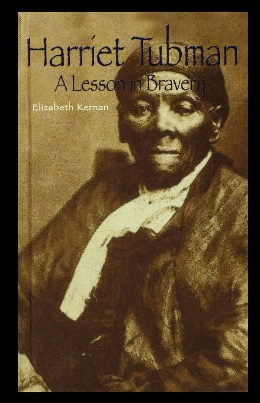 Harriet Tubman: A Lesson in Bravery (Paperback) - Walmart Business Supplies