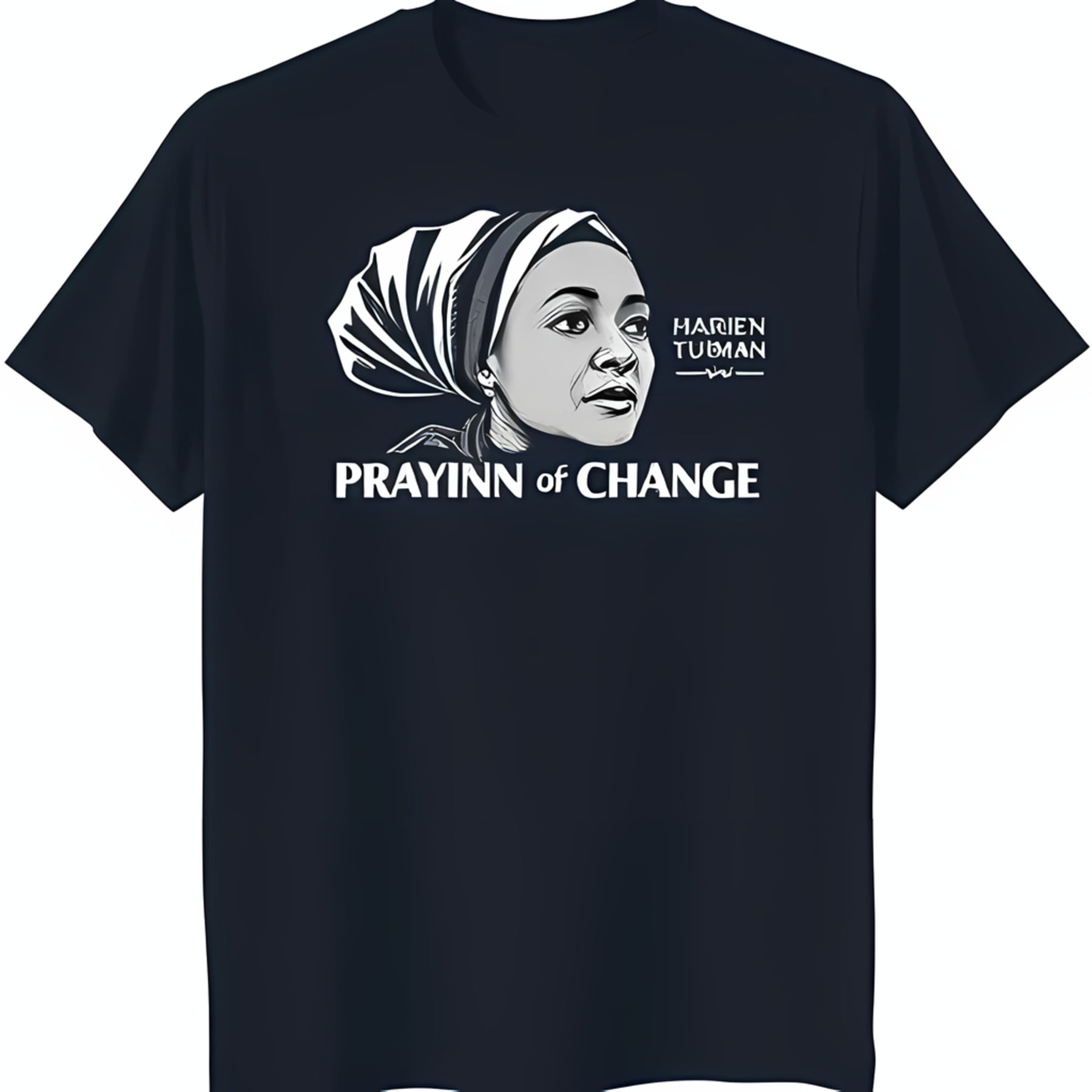 Harriet Tubman Graphic T-Shirt Black & White Portrait with 'Prayinn of ...
