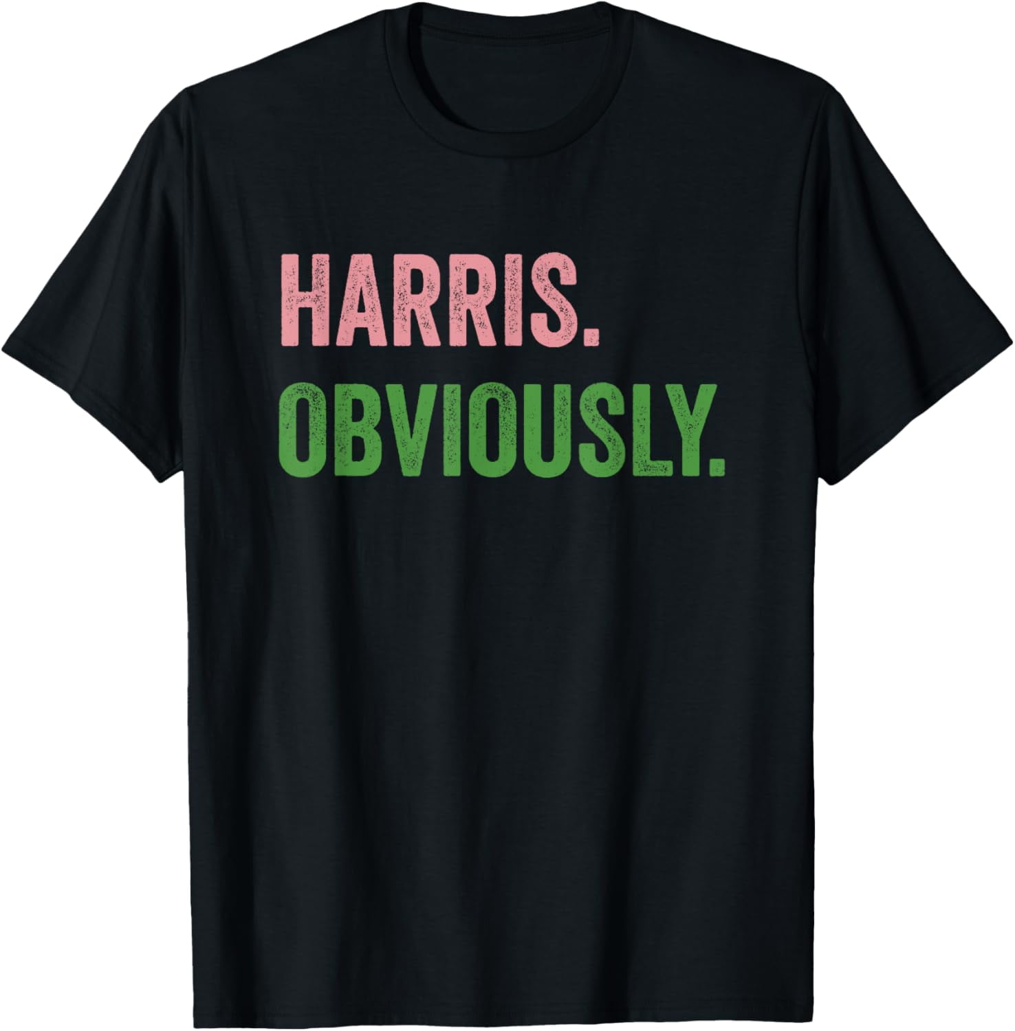 Harris. Obviously. A Vote For 2024 President Kamala Harris T-Shirt ...