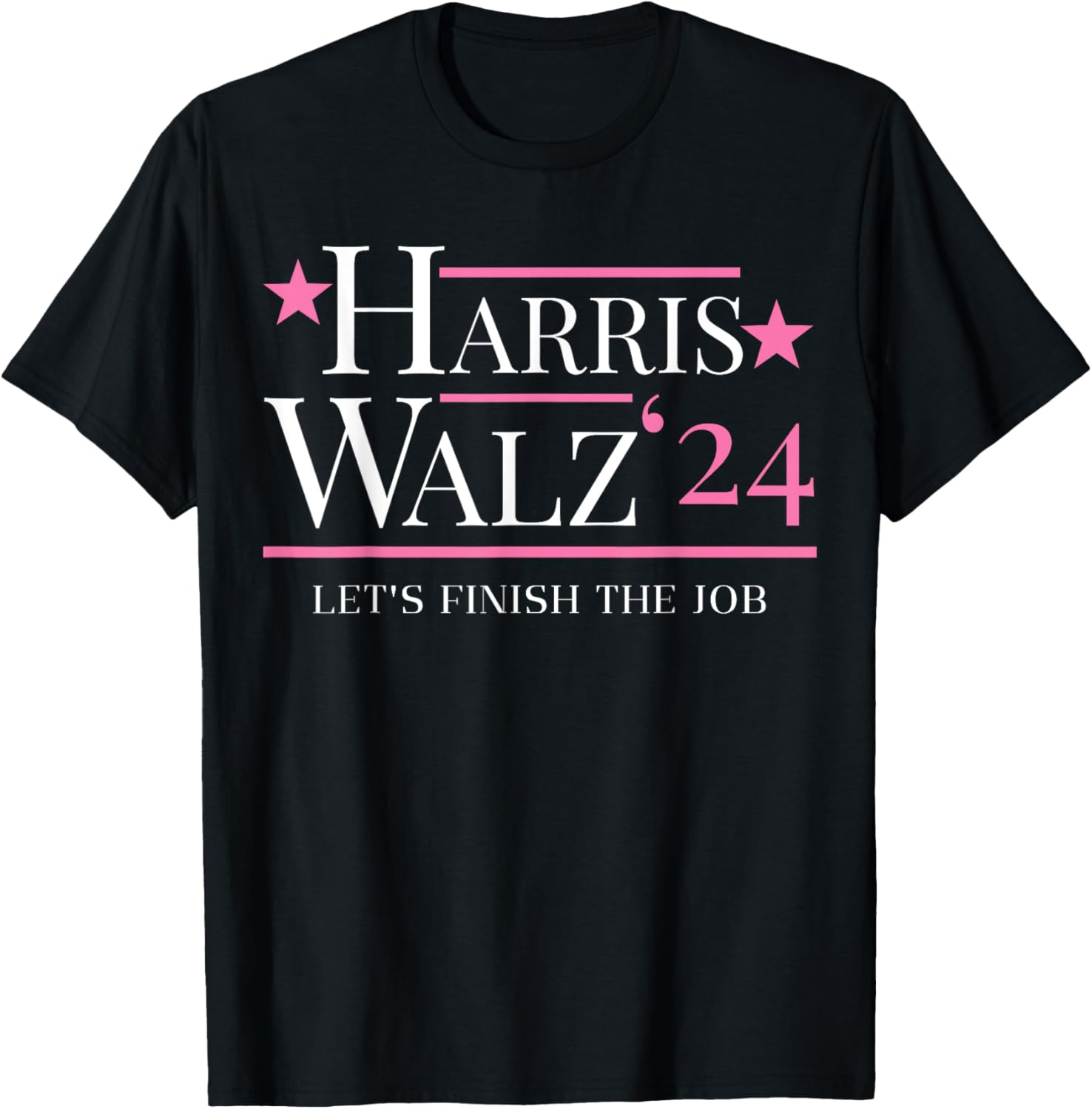 Harris Waltz 24 Let's Finish The Job Election 2024 T-Shirt - Walmart.com