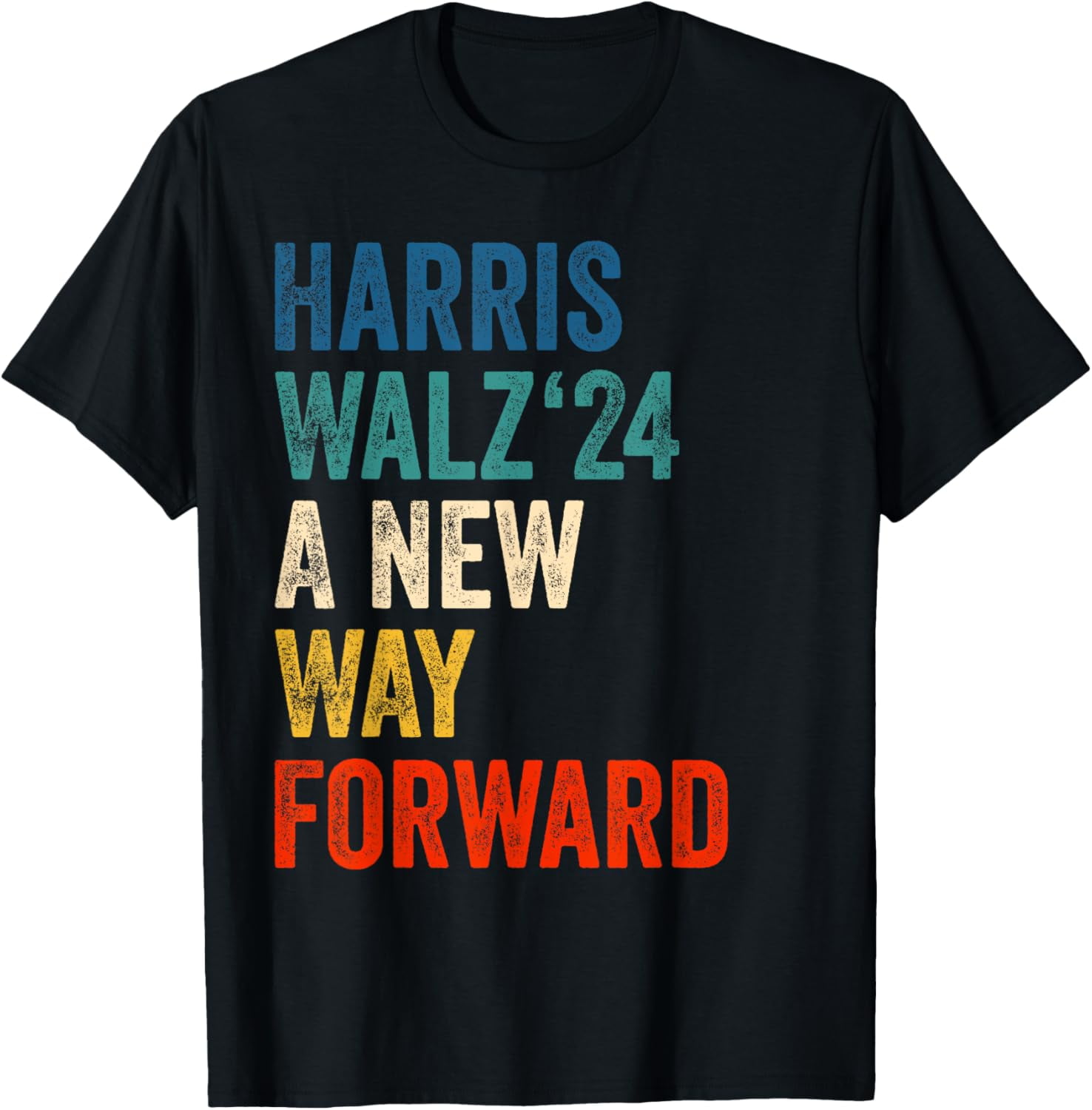 Harris Walz 2024 A New Way Forward Kamala Harris Tim Walz T-Shirt ...