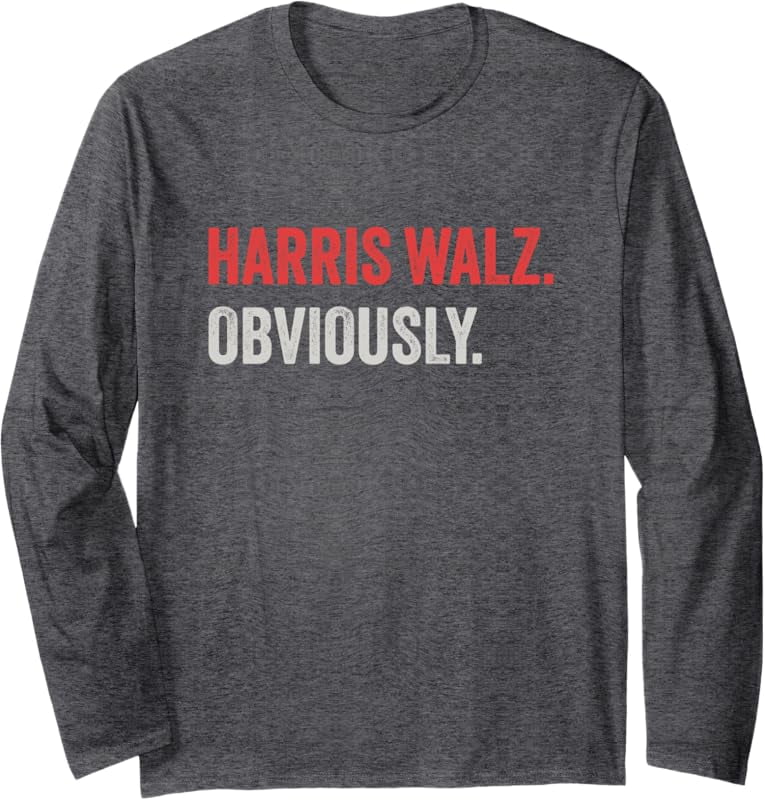 Harris Walz. Obviously. Kamala Harris Walz (Waltz) 2024 Long Sleeve T ...