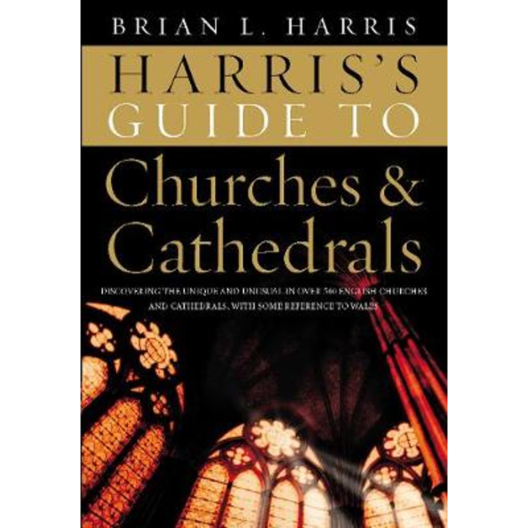 Pre-Owned Harris's Guide to Churches and Cathedrals: Discovering the ...