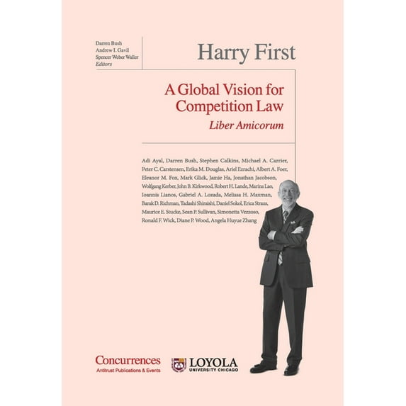 Harry First Liber Amicorum: A Global Vision for Competition Law ...