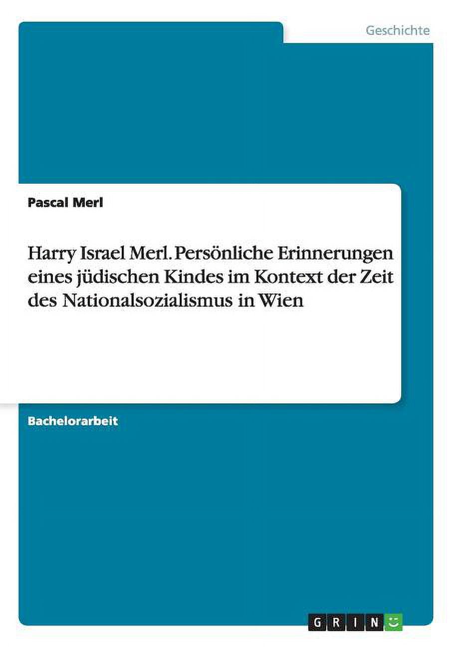 Harry Israel Merl. Personliche Erinnerungen Eines Judischen Kindes Im ... Harry Israel Merl. Personliche Erinnerungen Eines Judischen Kindes Im ...