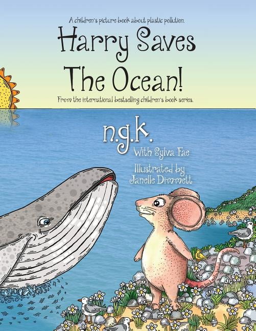 Harry the Happy Mouse: Harry Saves The Ocean!: Teaching children about ...