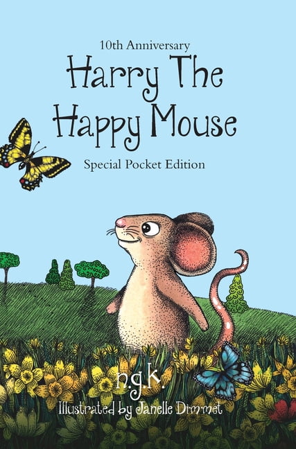 Harry the Happy Mouse Harry The Happy Mouse - Tenth Anniversary Limited ...