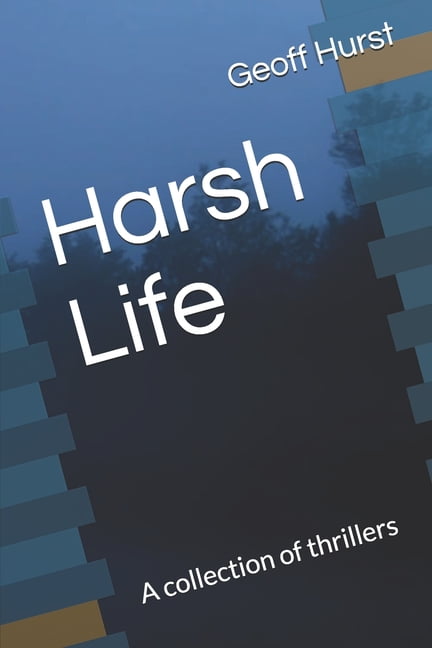 Harsh Life : A collection of thrillers (Paperback) - Walmart.com