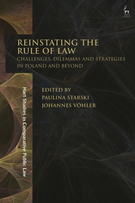 Hart Studies in Comparative Public Law Reinstating the Rule of Law ...