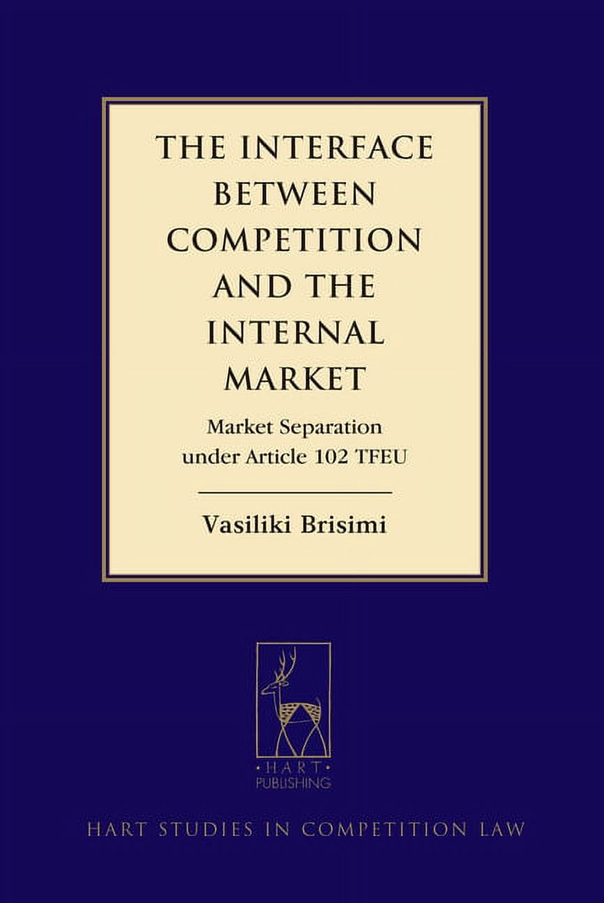 Hart Studies in Competition Law: The Interface between Competition and ...