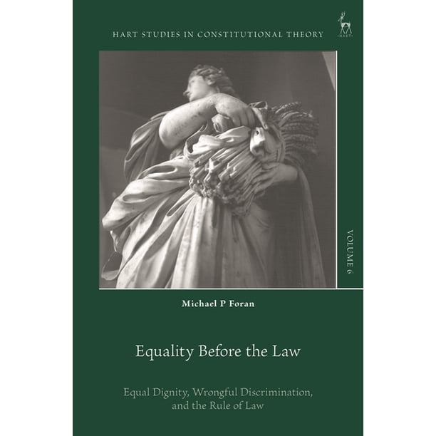 Hart Studies in Constitutional Theory Equality Before the Law: Equal ...
