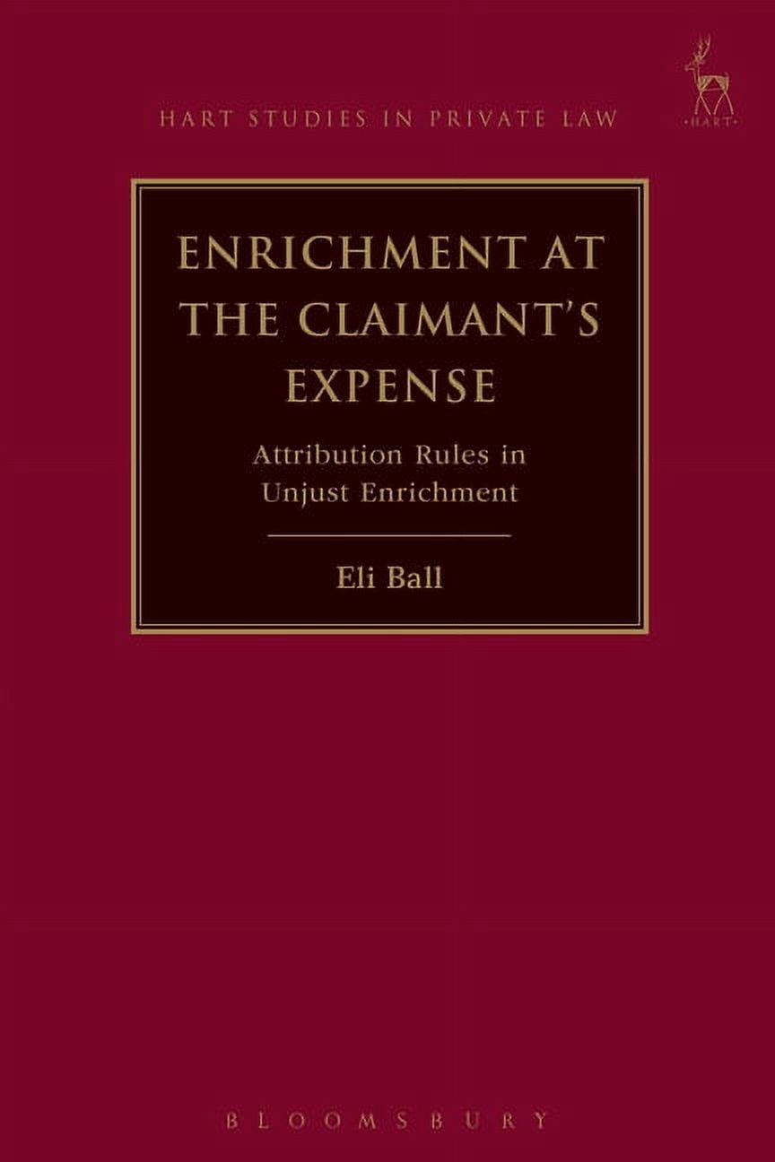 Hart Studies in Private Law Enrichment at the Claimant's Expense ...