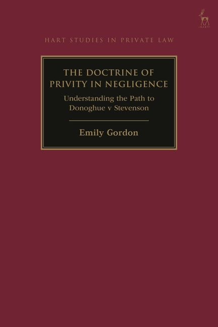 Hart Studies in Private Law The Doctrine of Privity in Negligence ...