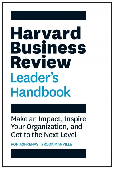 Harvard Business Review Leader's Handbook : Make an Impact, Inspire ...