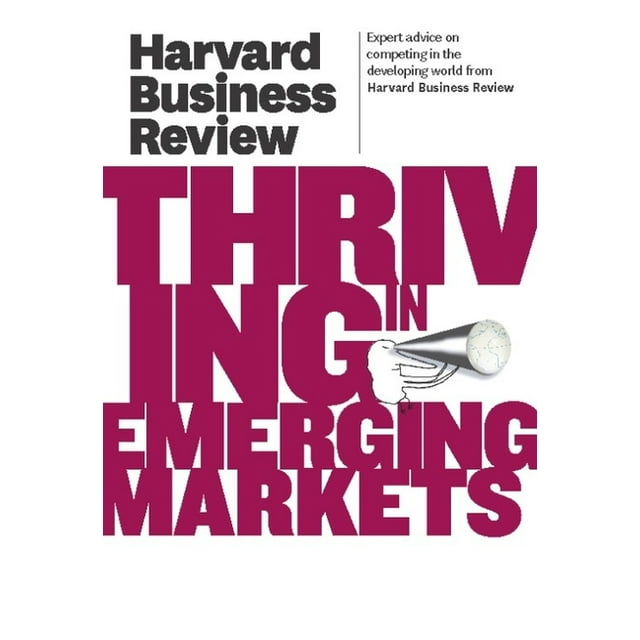 Harvard Business Review (Paperback): Thriving in Emerging Markets ...