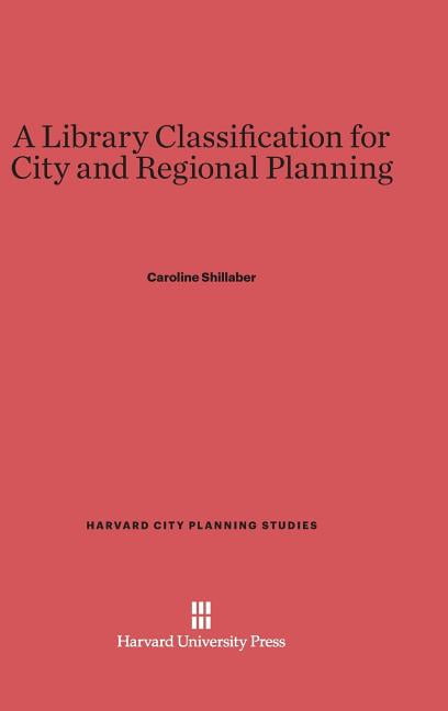 Harvard City Planning Studies A Library Classification for City and ...
