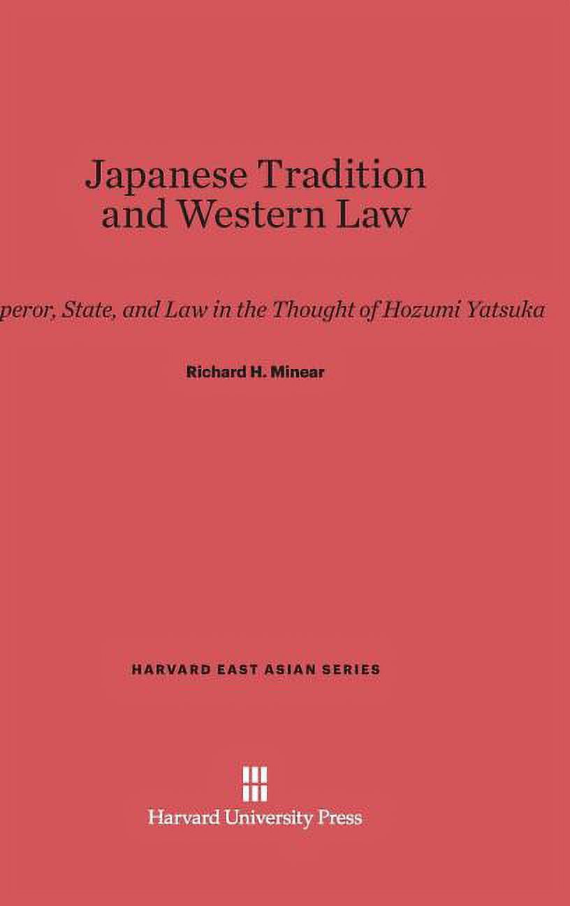 Harvard East Asian Japanese Tradition and Western Law: Emperor, State ...