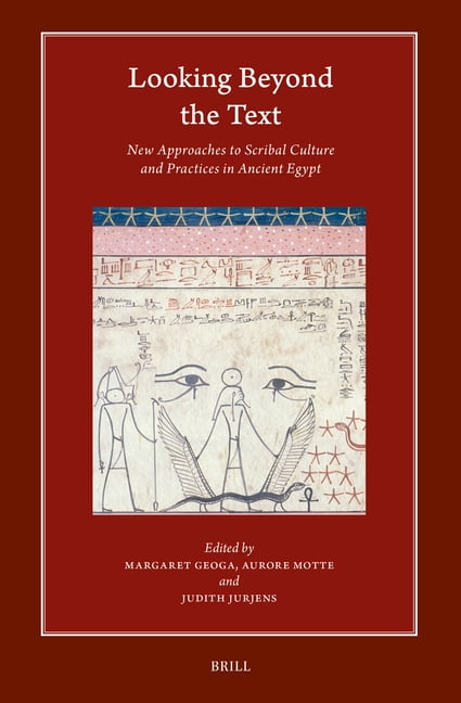Harvard Egyptological Studies Looking Beyond the Text: New Approaches ...