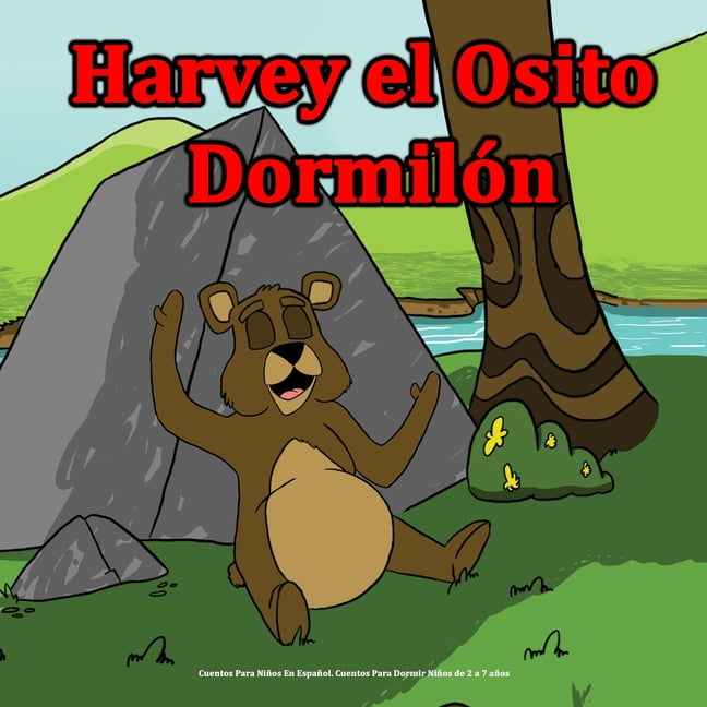 Harvey el Osito Dormil?n: Cuentos Para Ni?os En Espa?ol. Cuentos Para ...