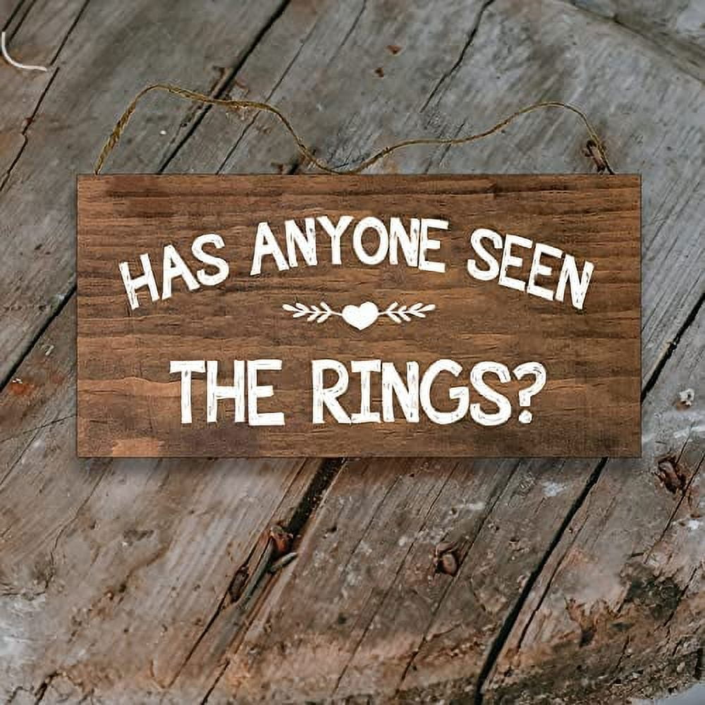 Has Anyone Seen The Rings Sign Gift 6X12 Inch Wooden Sign Ring Bearer ...