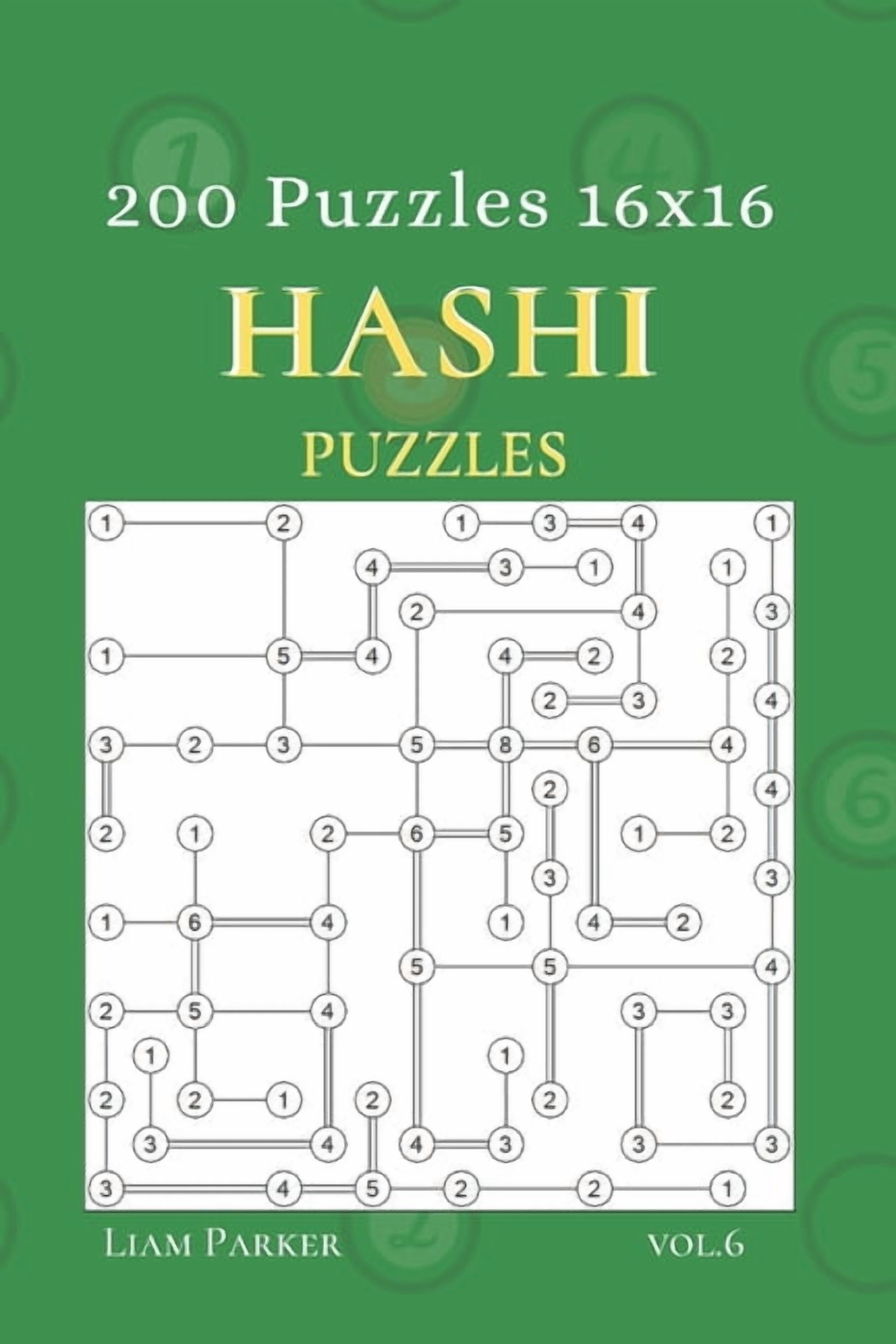 Hashi Puzzles: Hashi Puzzles - 200 Puzzles 16x16 vol.6 (Paperback ...