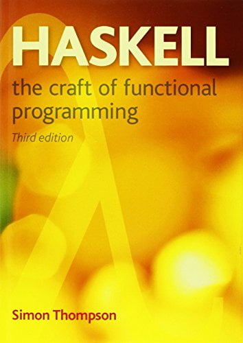Pre-Owned Haskell: The Craft of Functional Programming (International Computer Science Series ...