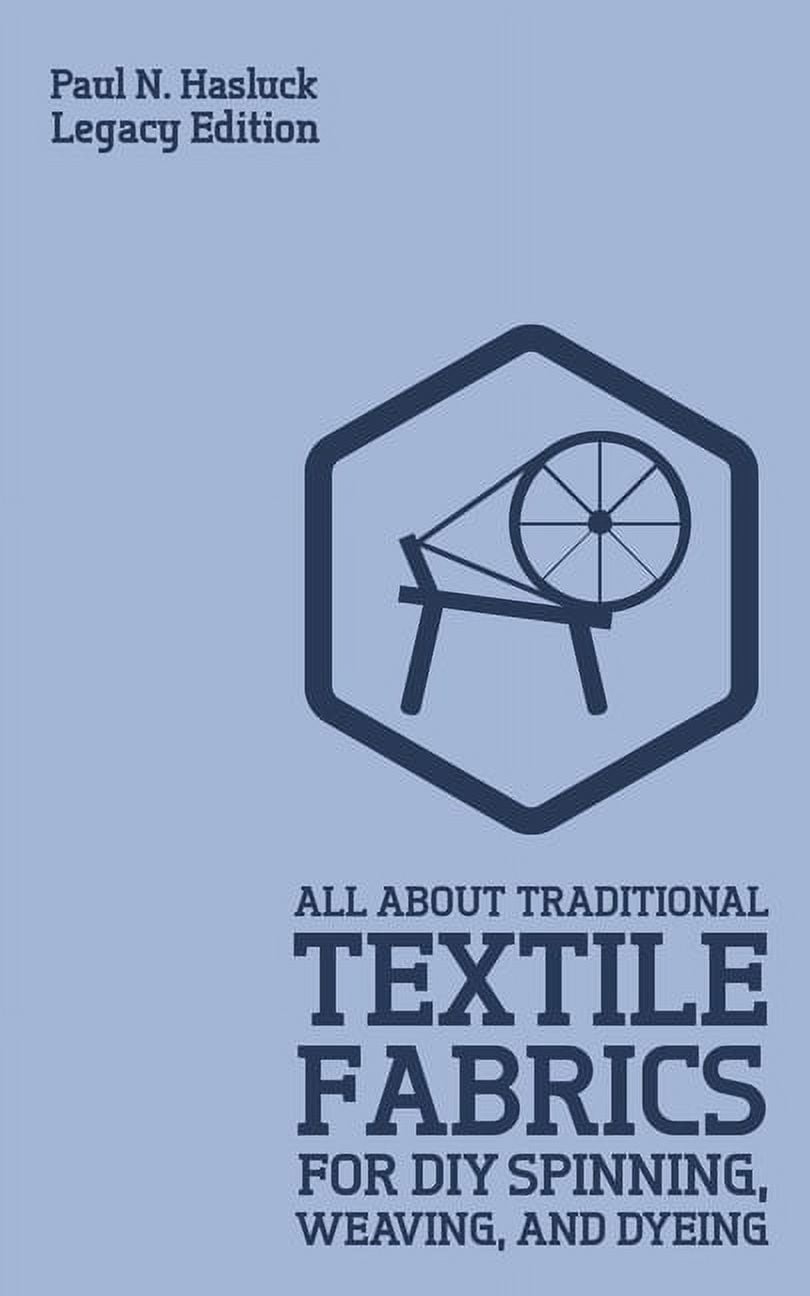 Hasluck's Traditional Skills Library: All About Traditional Textile ...