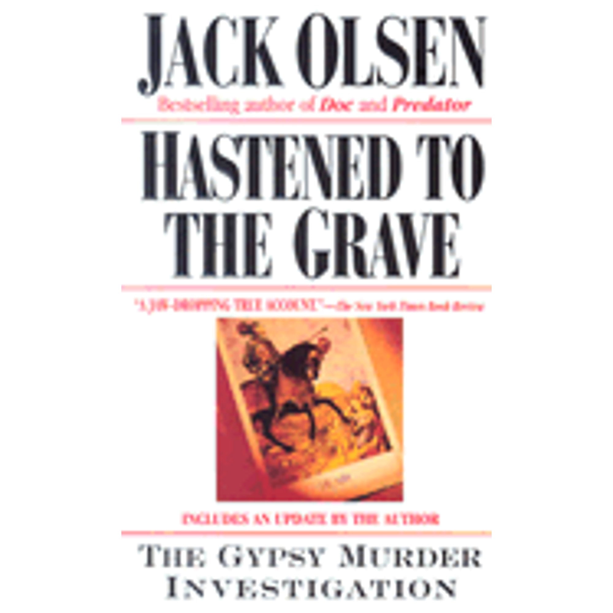 Pre-Owned Hastened to the Grave: The Gypsy Murder Investigation (Paperback 9780312966997) by ...