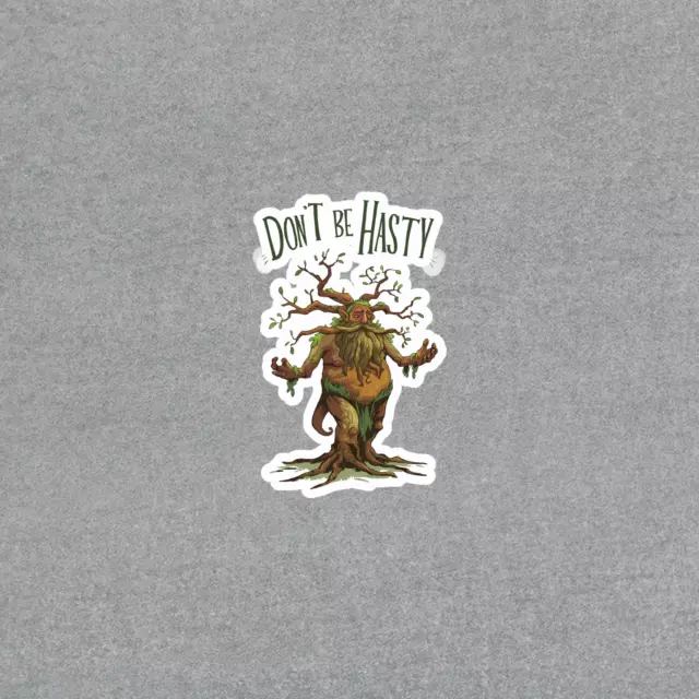 Don'T Be Hasty Treebeard Lotr Ent Sticker Decalphone Decal Water Bottle ...