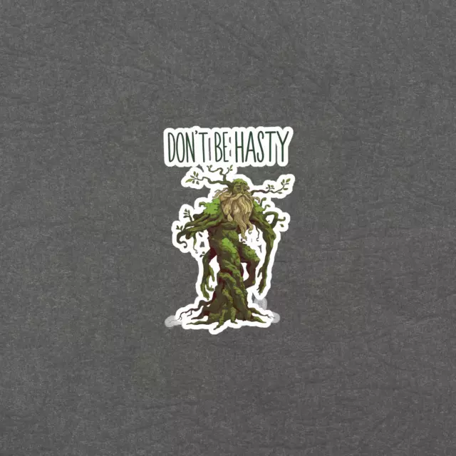 Don'T Be Hasty Treebeard Sticker - Lord Of The Rings Ent Quotephone ...